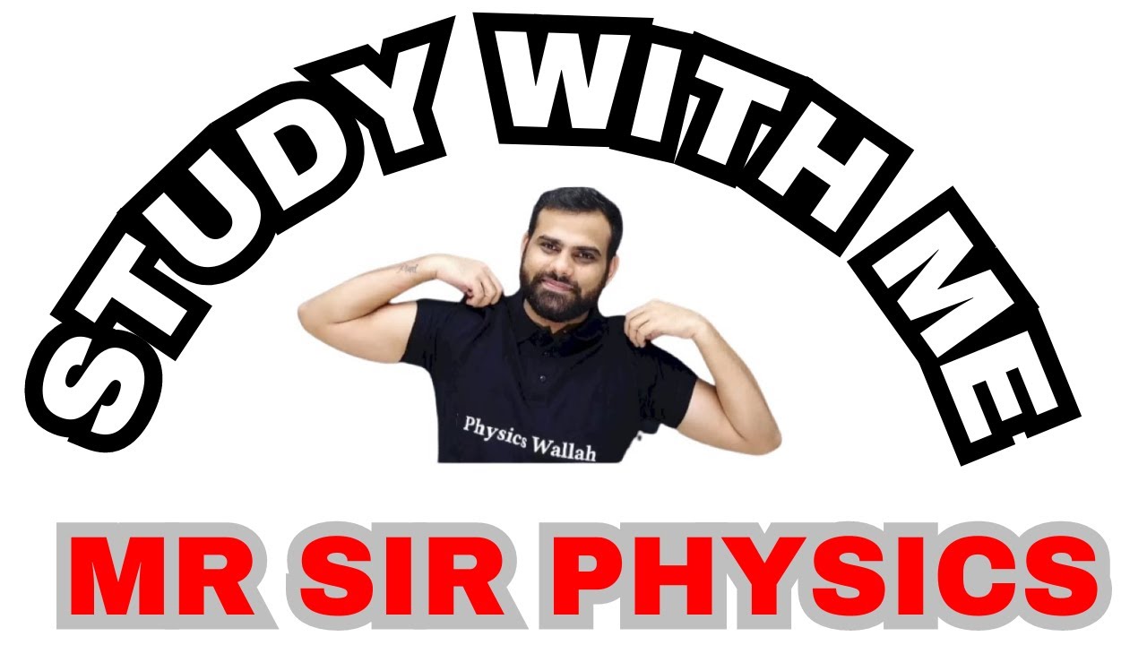 Study With Mr Sir Mr sir pw Physics by Mr sir Neet2024 Study with me # ...
