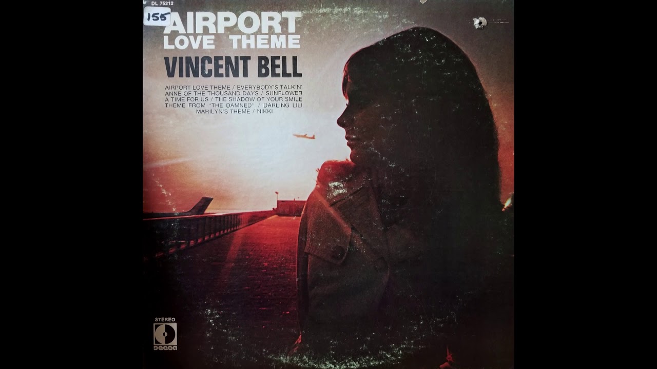 Vincent Bell - Airport Love Theme - 1970 Vinyl Rip - Full Album HD ...