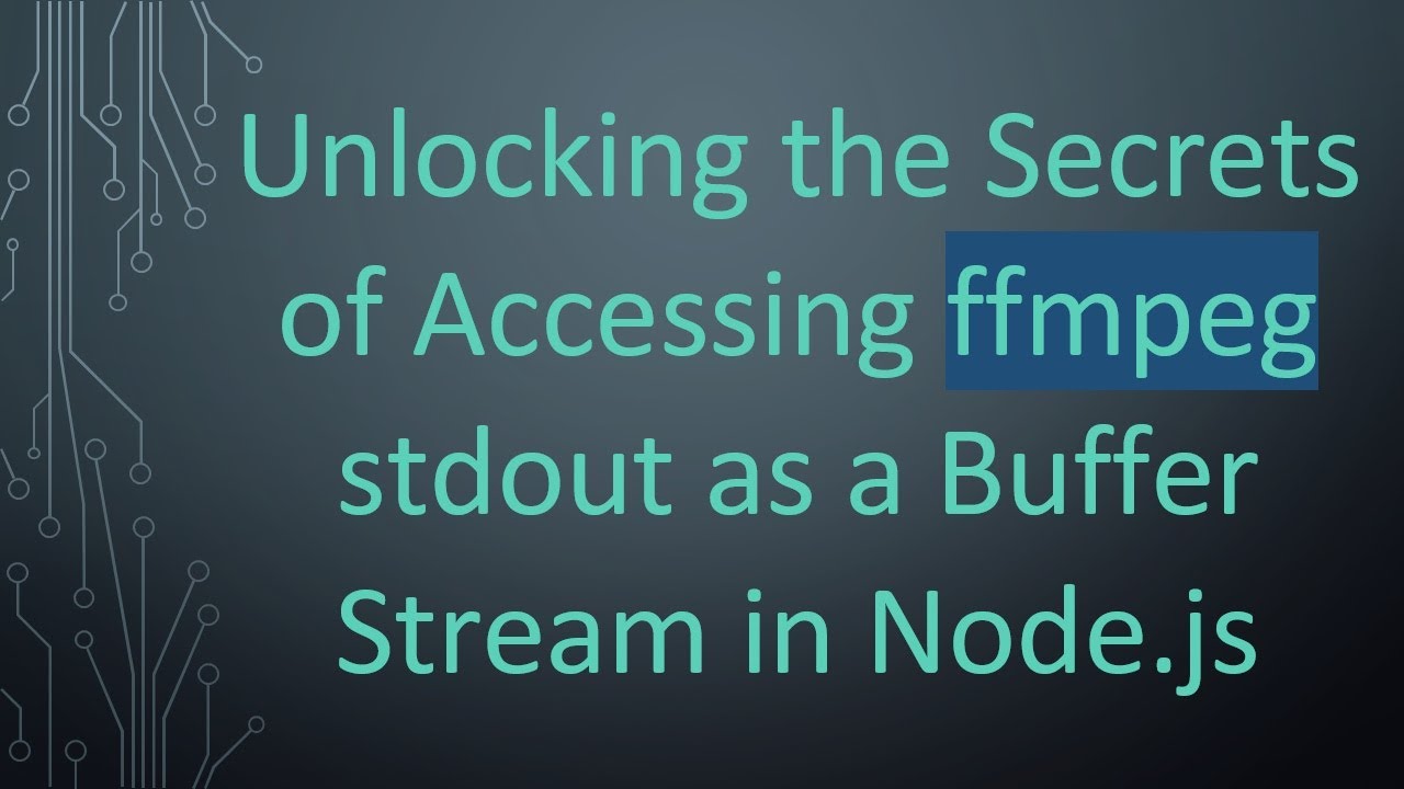 Unlocking the Secrets of Accessing ffmpeg stdout as a Buffer Stream in Node.js - YouTube