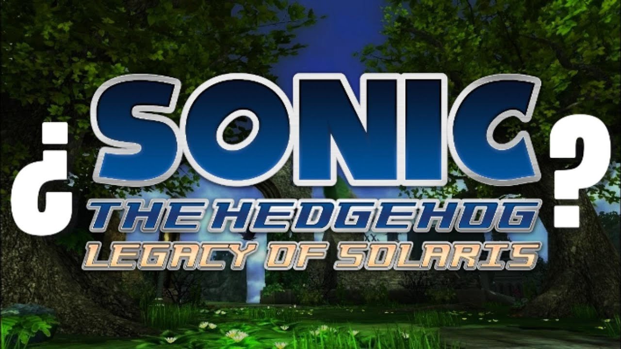 ¿Que es Sonic Legacy of Solaris? - YouTube