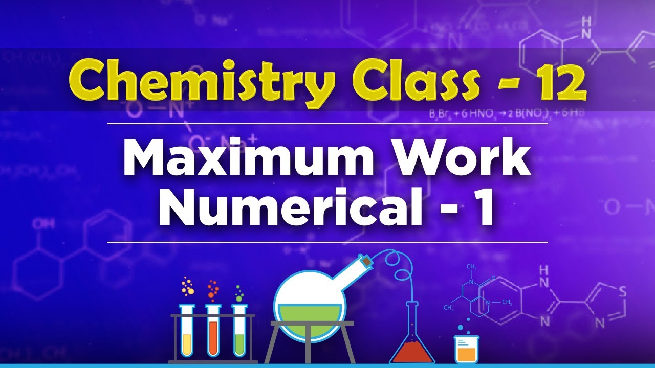 Maximum Work Numerical 1 - Chemical Thermodynamics - Chemistry Class 12 ...