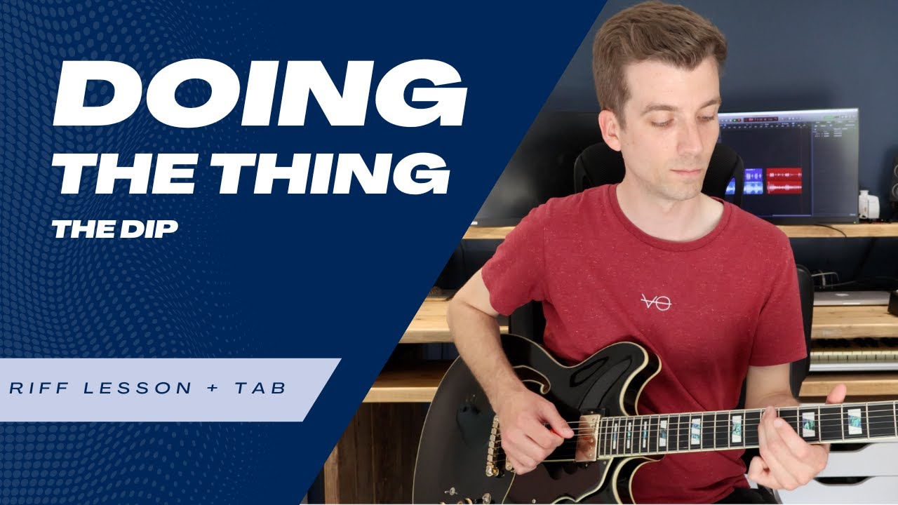 Doing The Thing - The Dip - Riff Lesson + Tab - YouTube