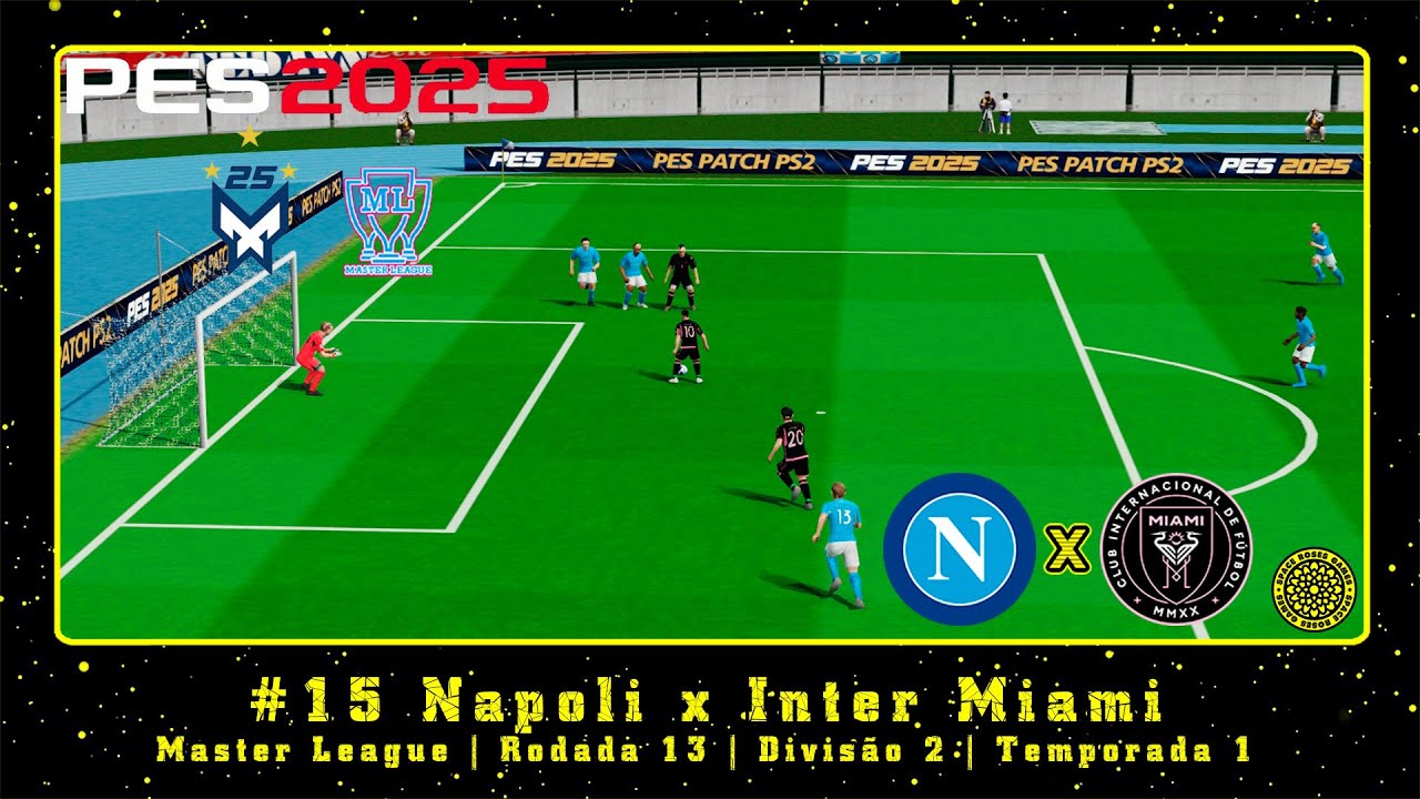 PES 2025: Maxxum93 (PS2) ML #15 Napoli x Inter Miami | Rodada 13 ...