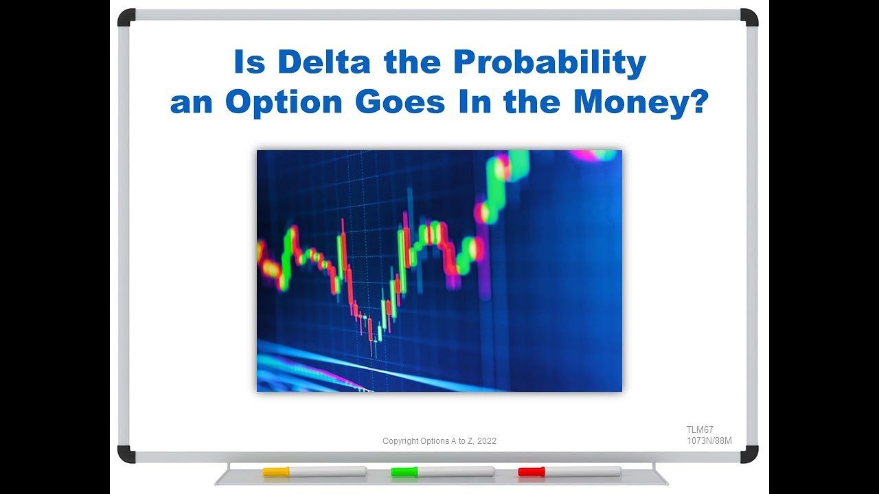Is Delta the Probability an Option Goes In the Money? - YouTube