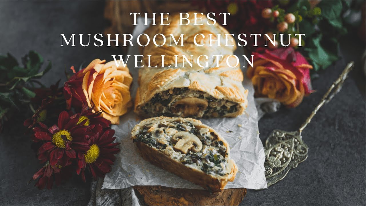 THE BEST Mushroom Chestnut Wellington! - YouTube