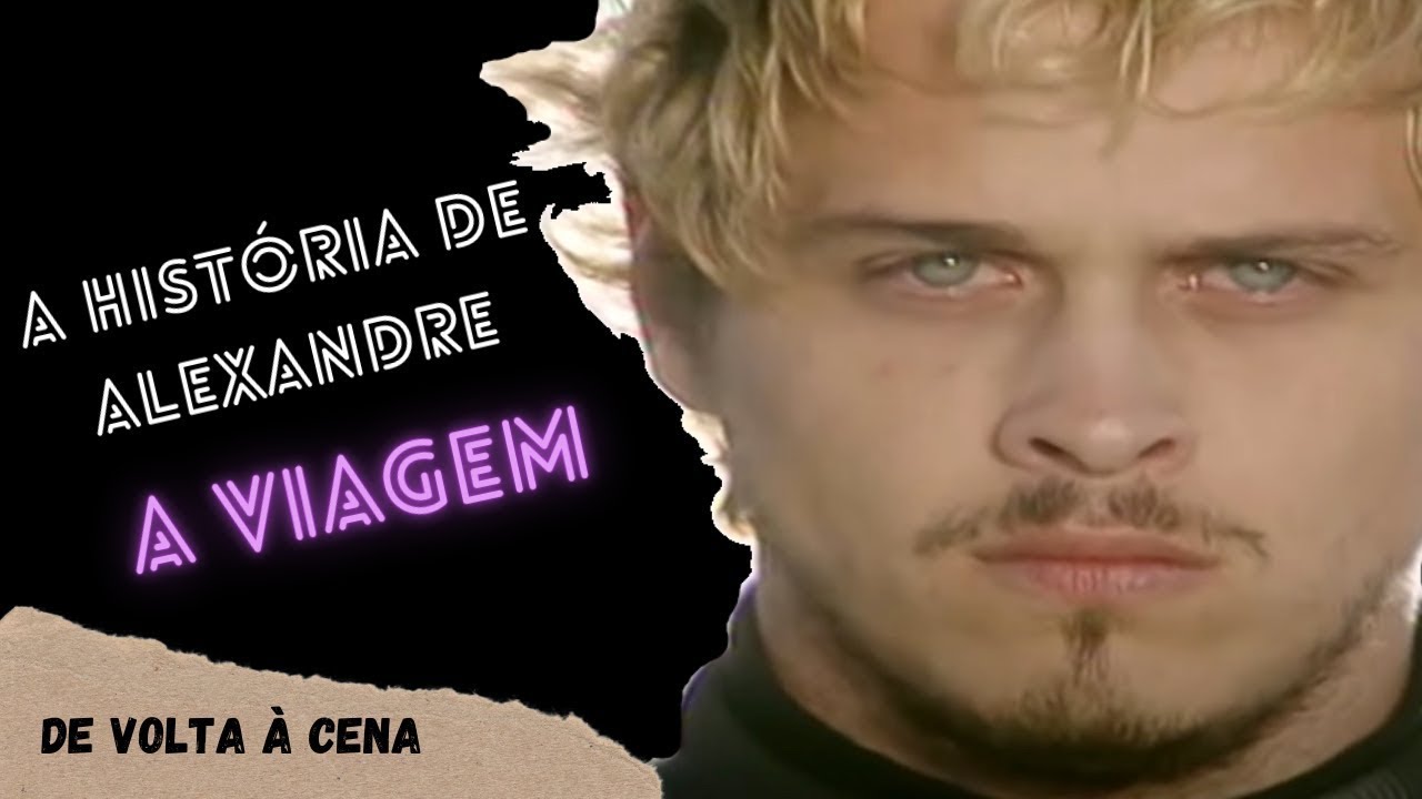 A história de Alexandre - A Viagem (1994) - YouTube