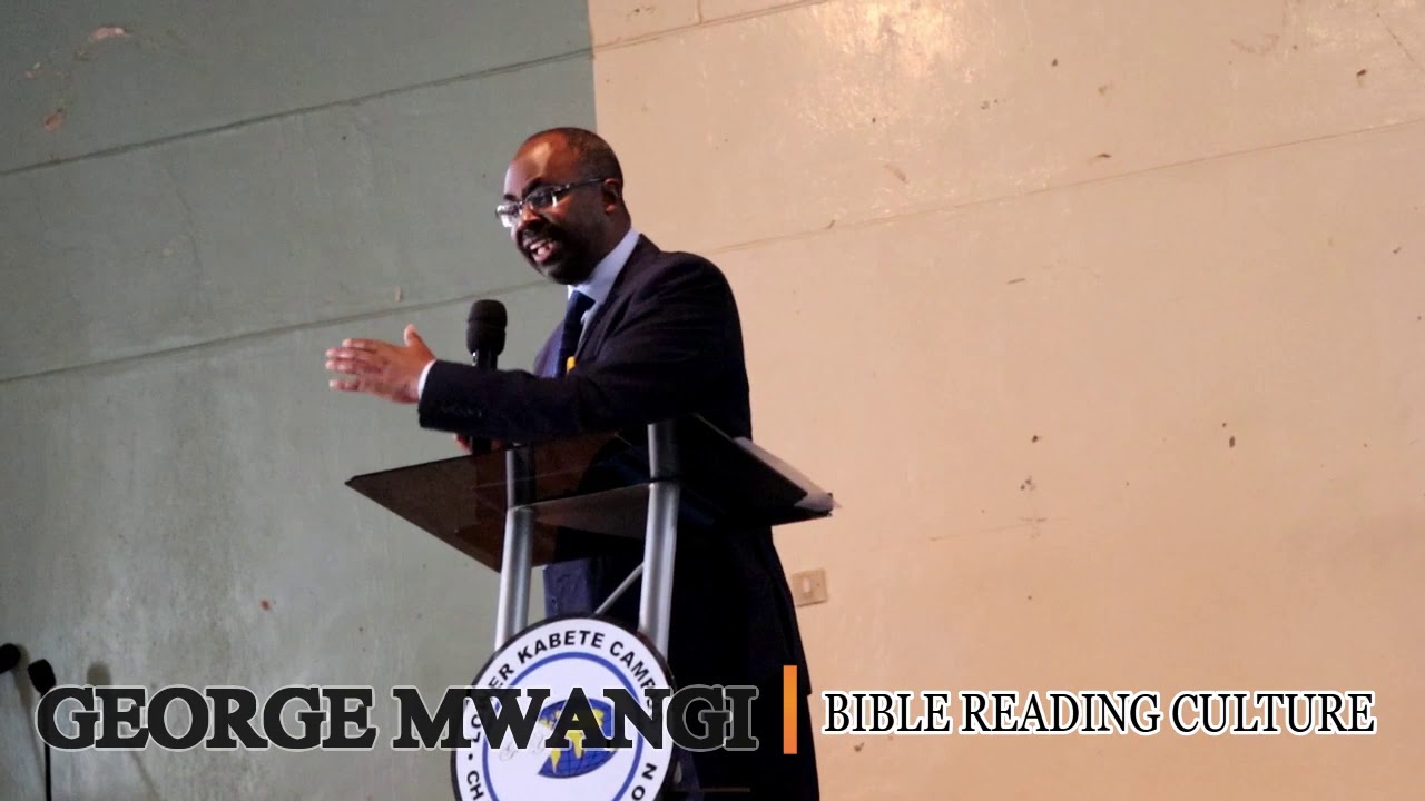 Bible Reading Lifestyle by Mr. George Mwangi - YouTube