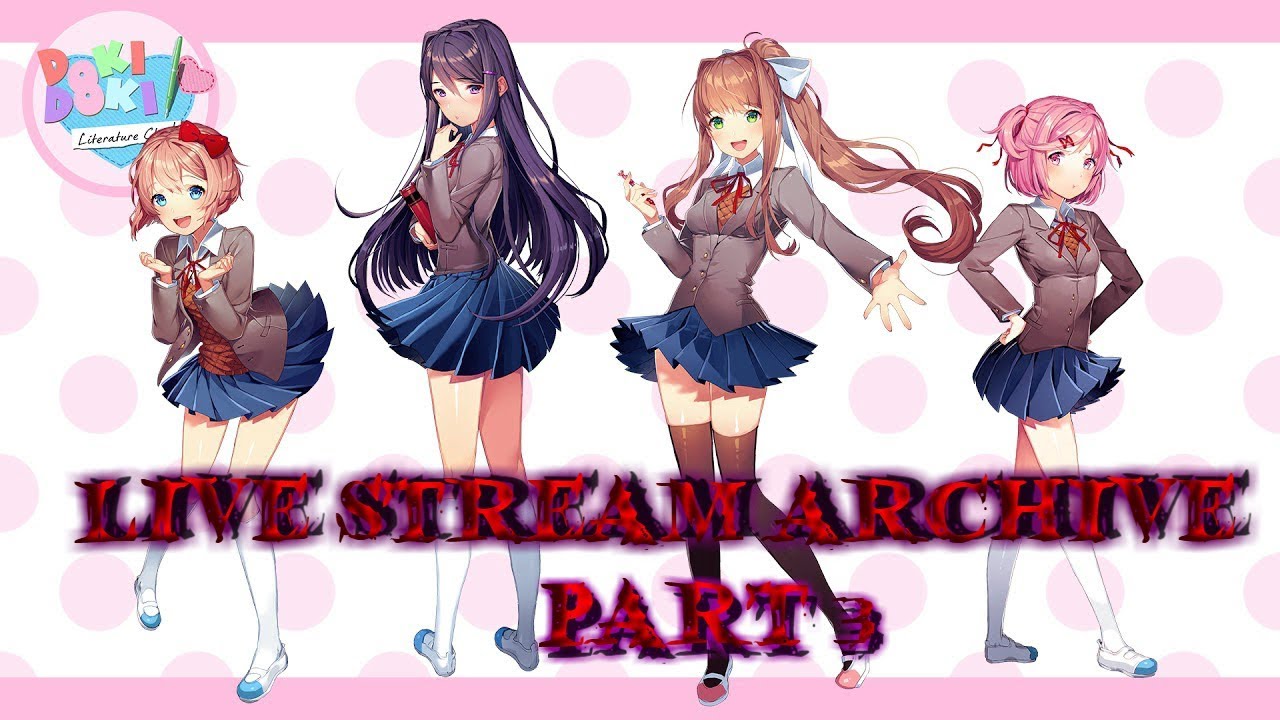 Doki Doki Literature Club Live stream pt 3 - YouTube