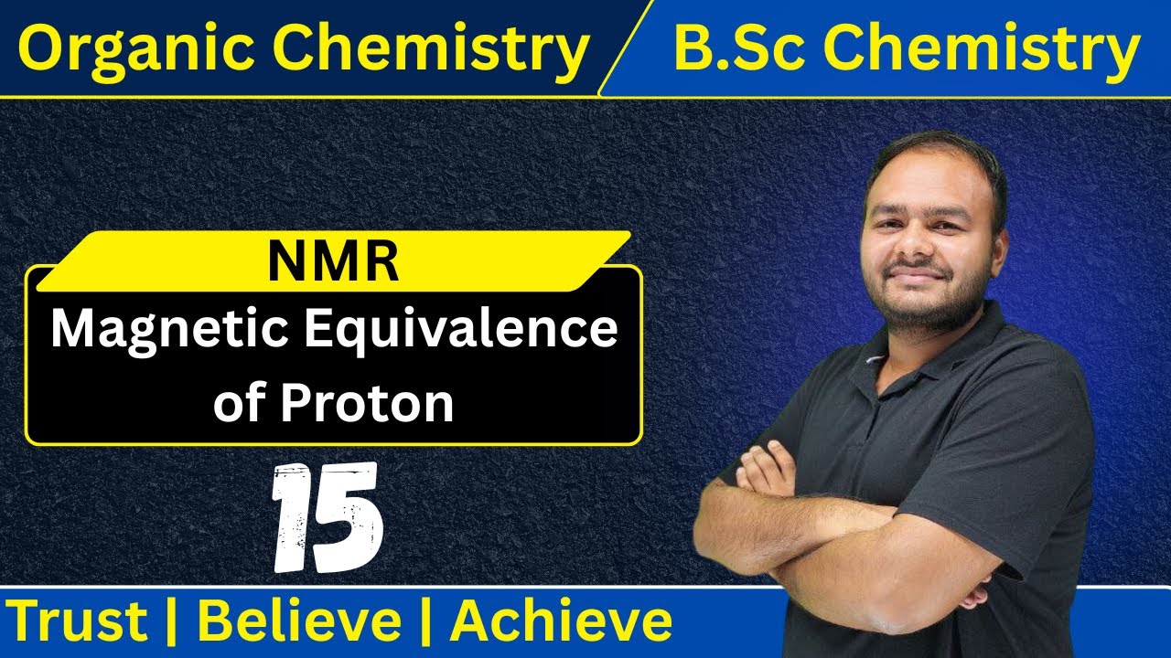 Magnetic Equivalence of Proton - Nuclear Magnetic Resonance (NMR) 15 ...