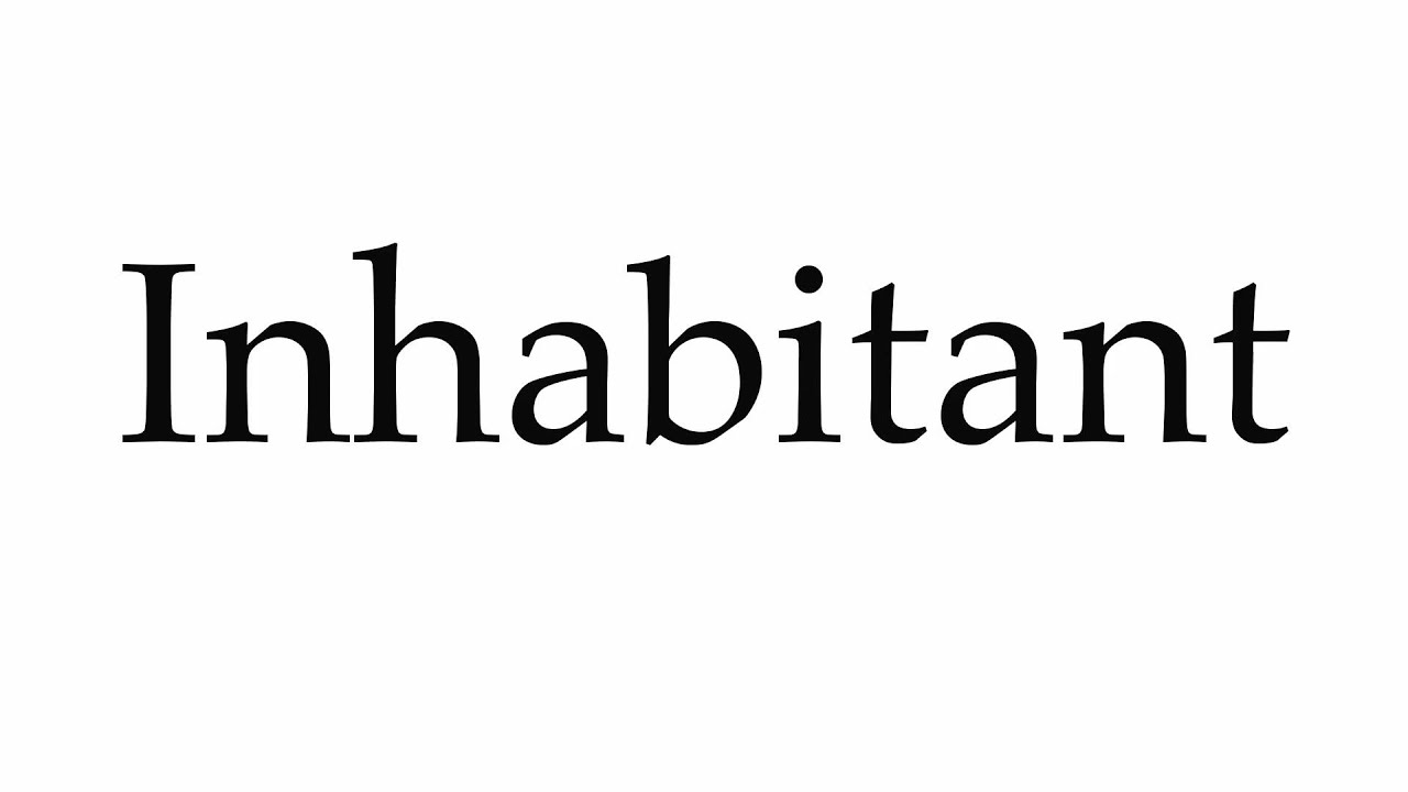 How to Pronounce Inhabitant - YouTube
