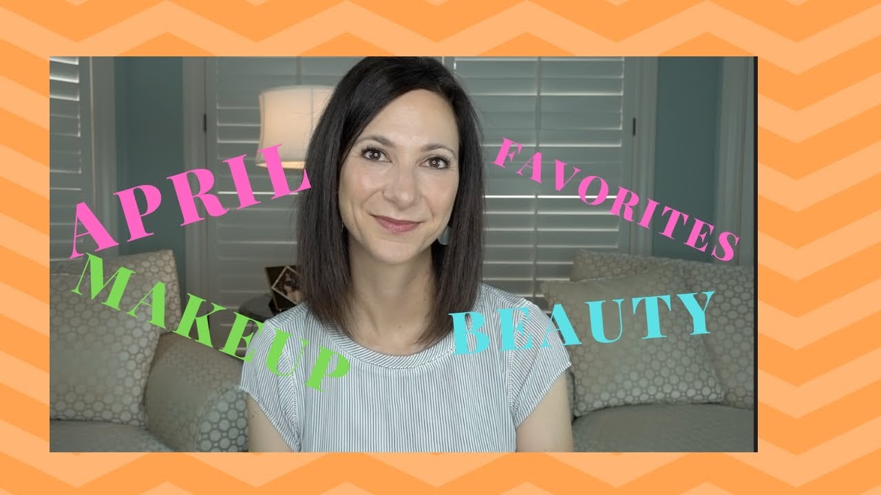 April Makeup and Beauty Favorites! - YouTube