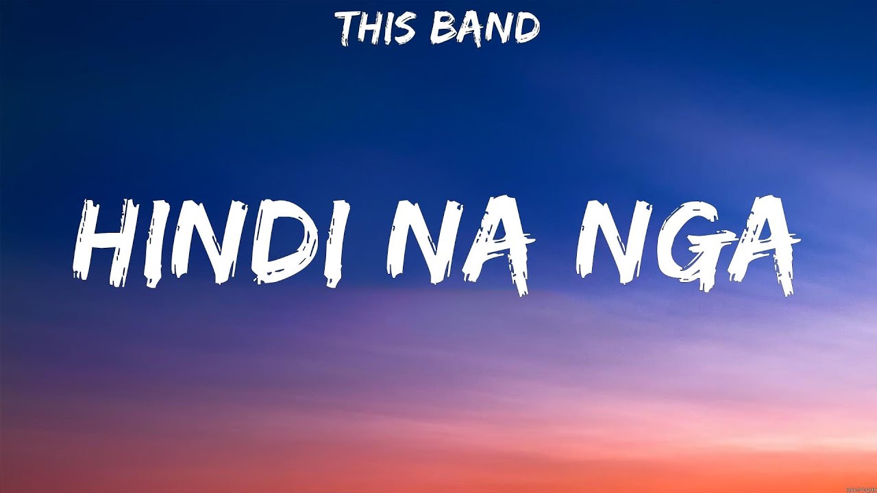 This Band Hindi Na Nga Lyrics #94 - YouTube