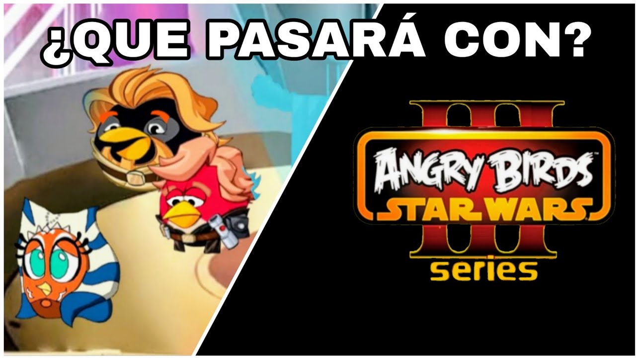 Novedades Sobre Angry Birds Star Wars 3 Series (¿El Final?) - YouTube