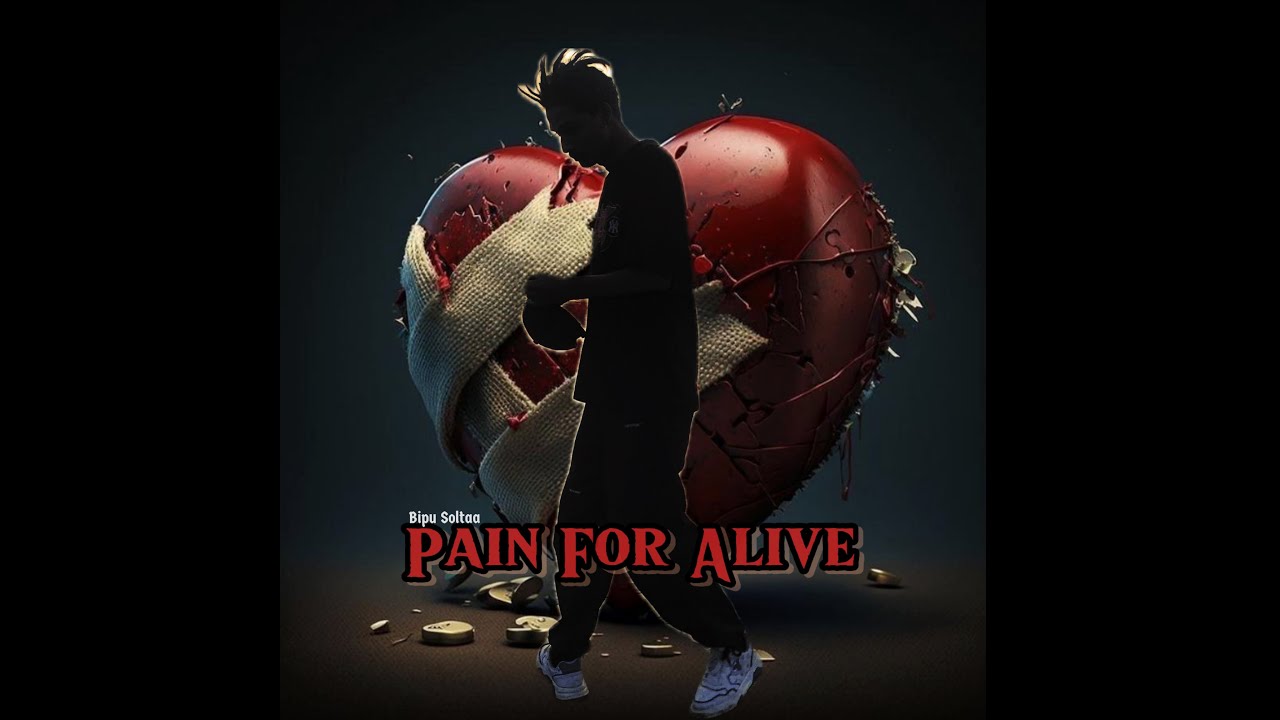 PAIN FOR ALIVE • BIPU SOLTAA || EMO VIBES || OFFICIAL MUSIC 2k24 ...