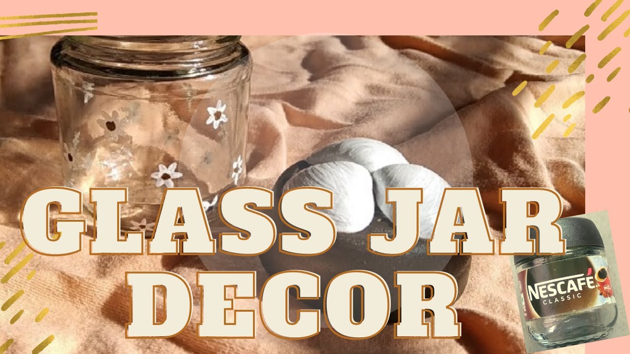 Easy Glass Jar Decor | Nescafe Bottle Art | DIY Organization | - YouTube