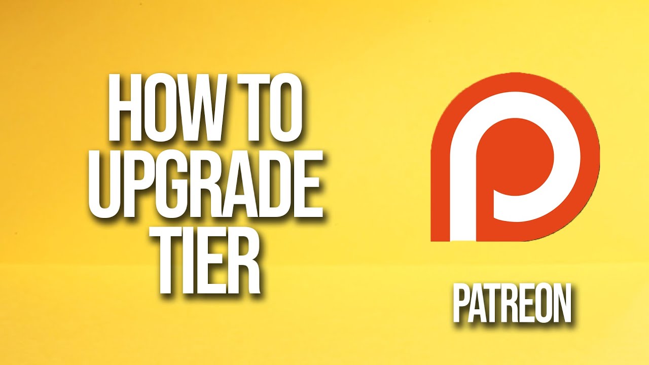 How To Upgrade Tier Patreon Tutorial - YouTube