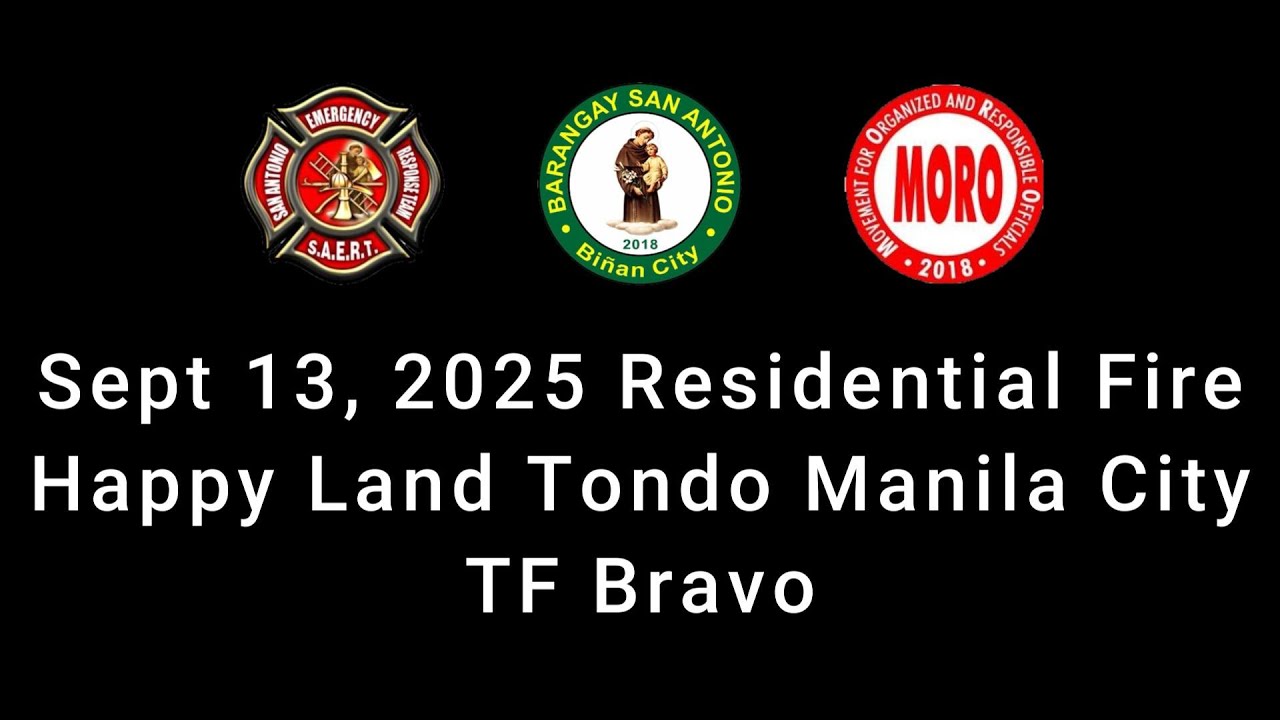 Sept 13, 2025 Residential Fire Happy Land Tondo TF Bravo - YouTube