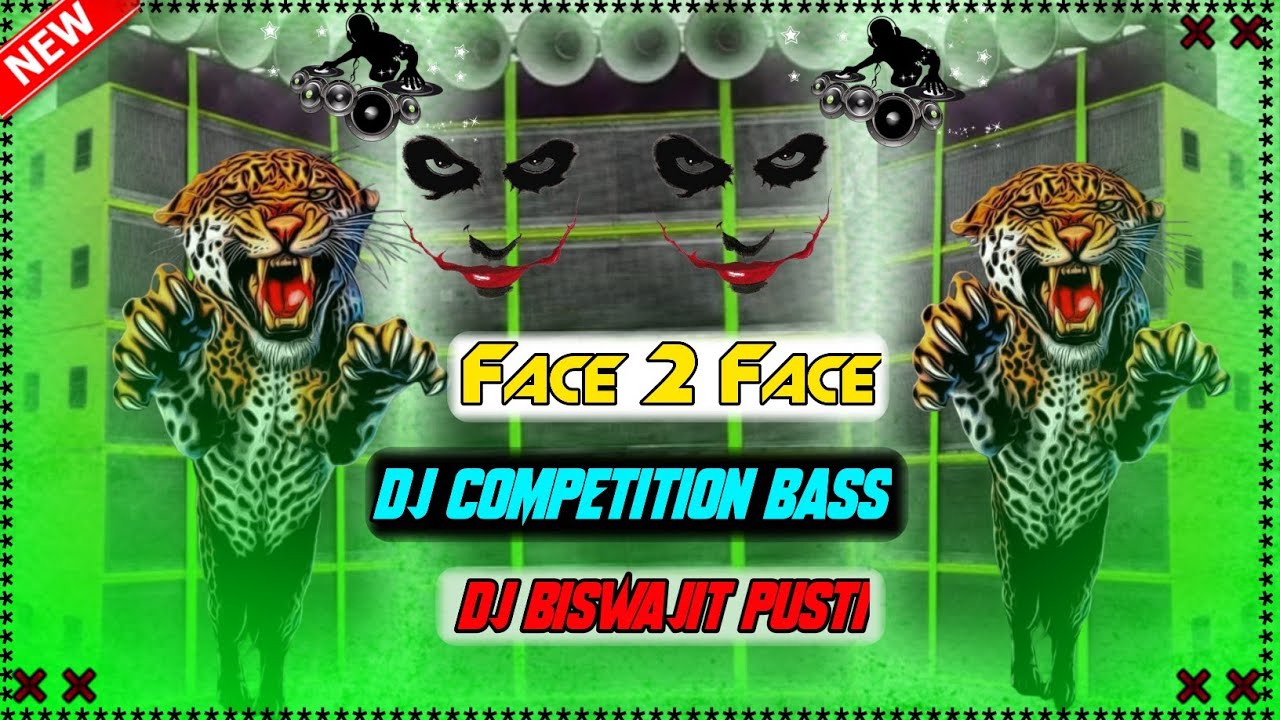 Face To Face Dj Competition Bass Remix||🔥New Competition Dj Song Face ...