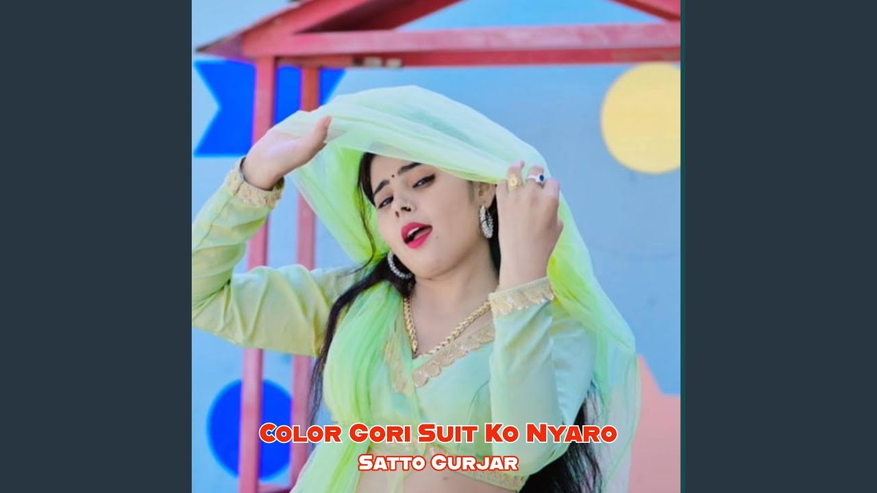Color Gori Suit Ko Nyaro - YouTube