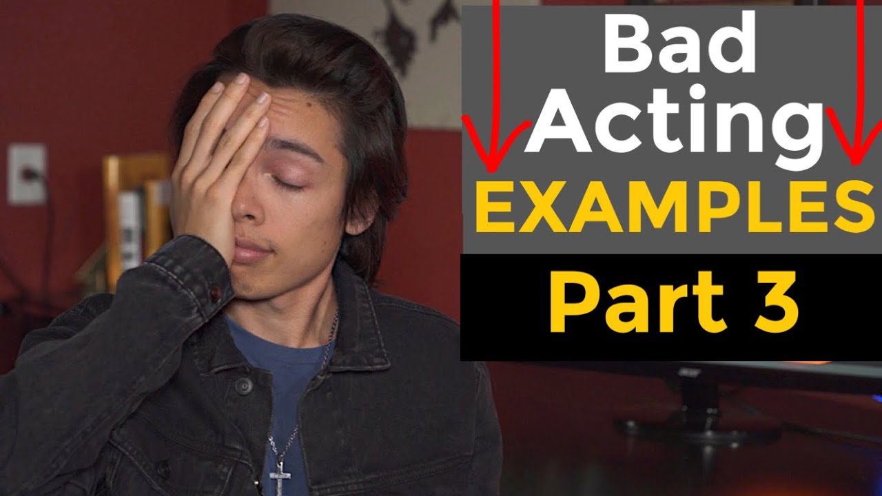 Bad Acting EXAMPLES Part 3 | Start Acting - YouTube