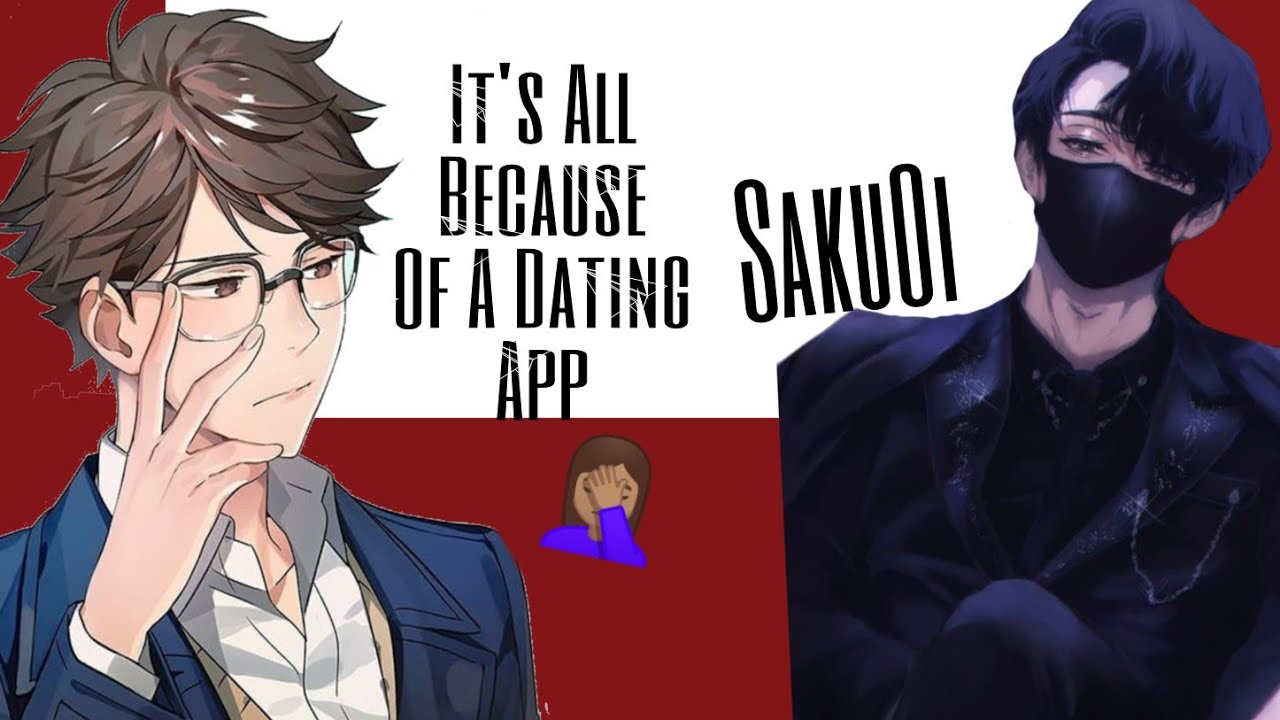 It's All Because Of A Dating App || SakuOi (a bit of BokuOi & AtsuOi ...