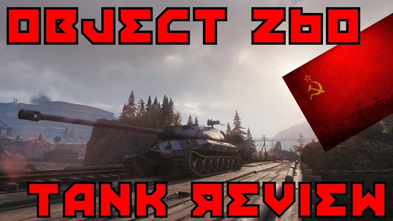 World of Tanks: Tank Review: Object 260 - YouTube