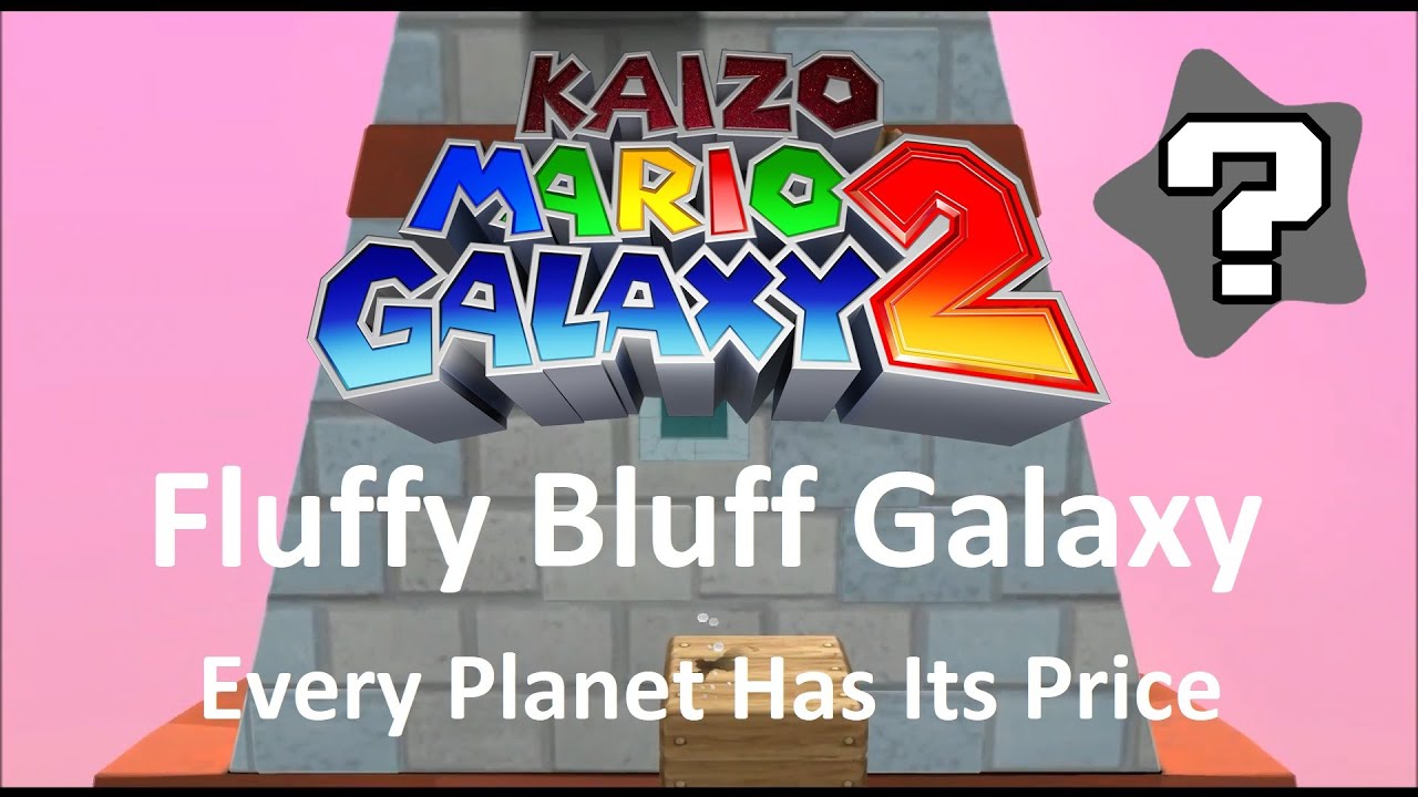 Kaizo Mario Galaxy 2 | Fluffy Bluff Galaxy – Every Planet Has Its Price ...