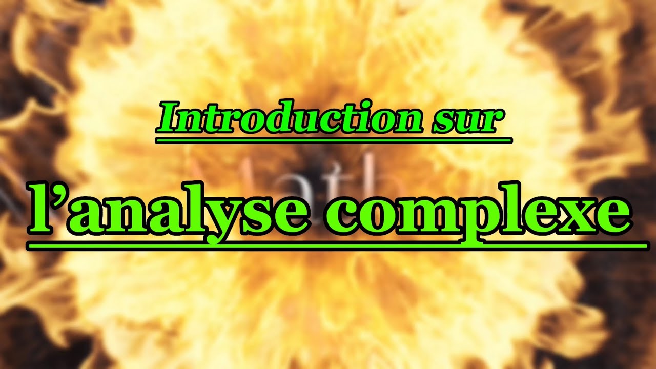 Introduction sur l’analyse complexe - YouTube