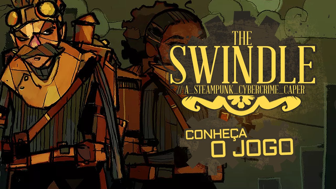 THE SWINDLE - Conheça o Jogo (Gameplay 720p 60fps) - YouTube
