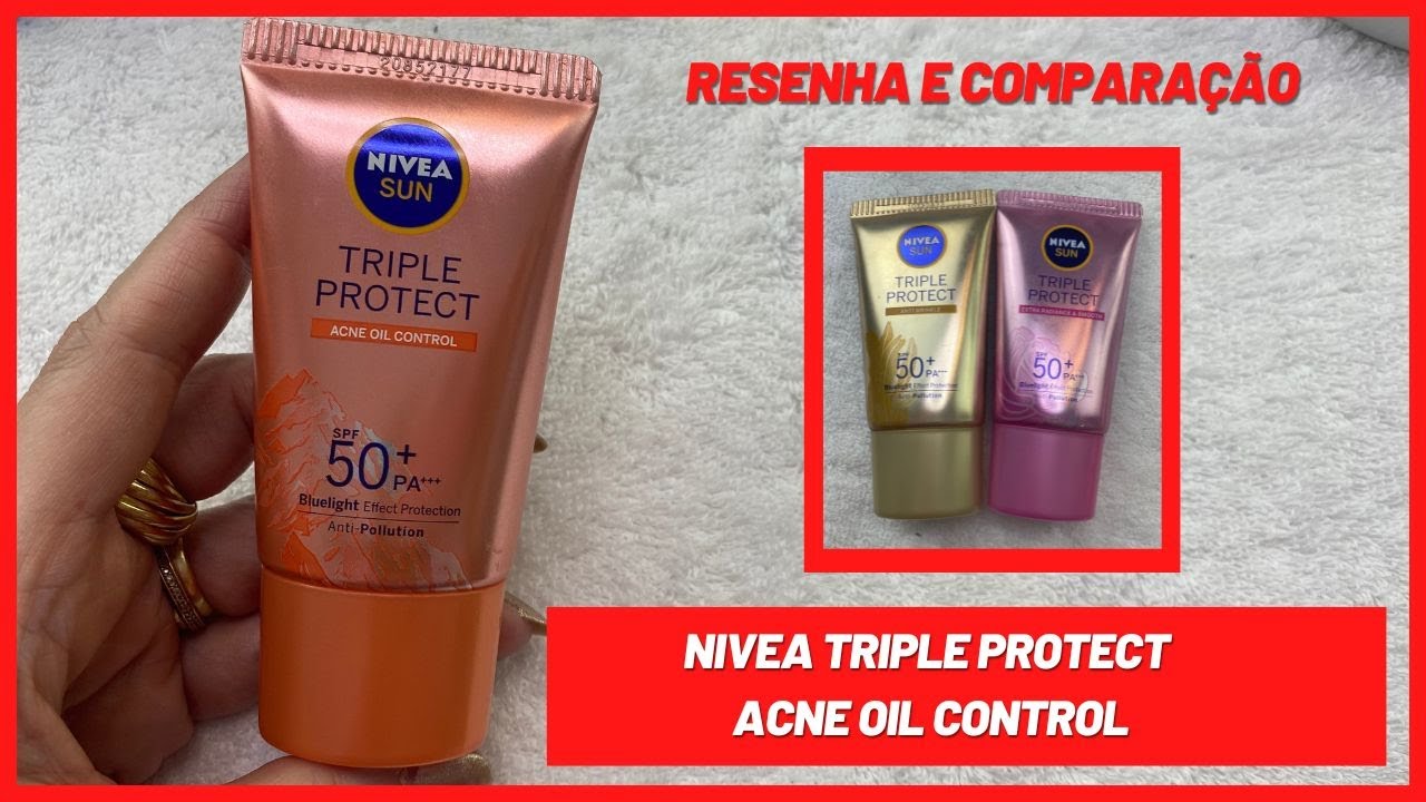 Nivea Triple Protect Acne Oil Control - Resenha e comparação: qual o ...
