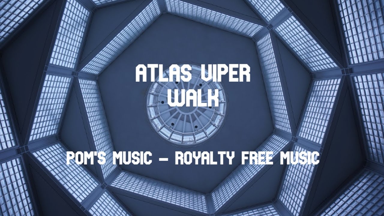 Atlas Viper: walk (NO COPYRIGHT VLOG MUSIC) - YouTube