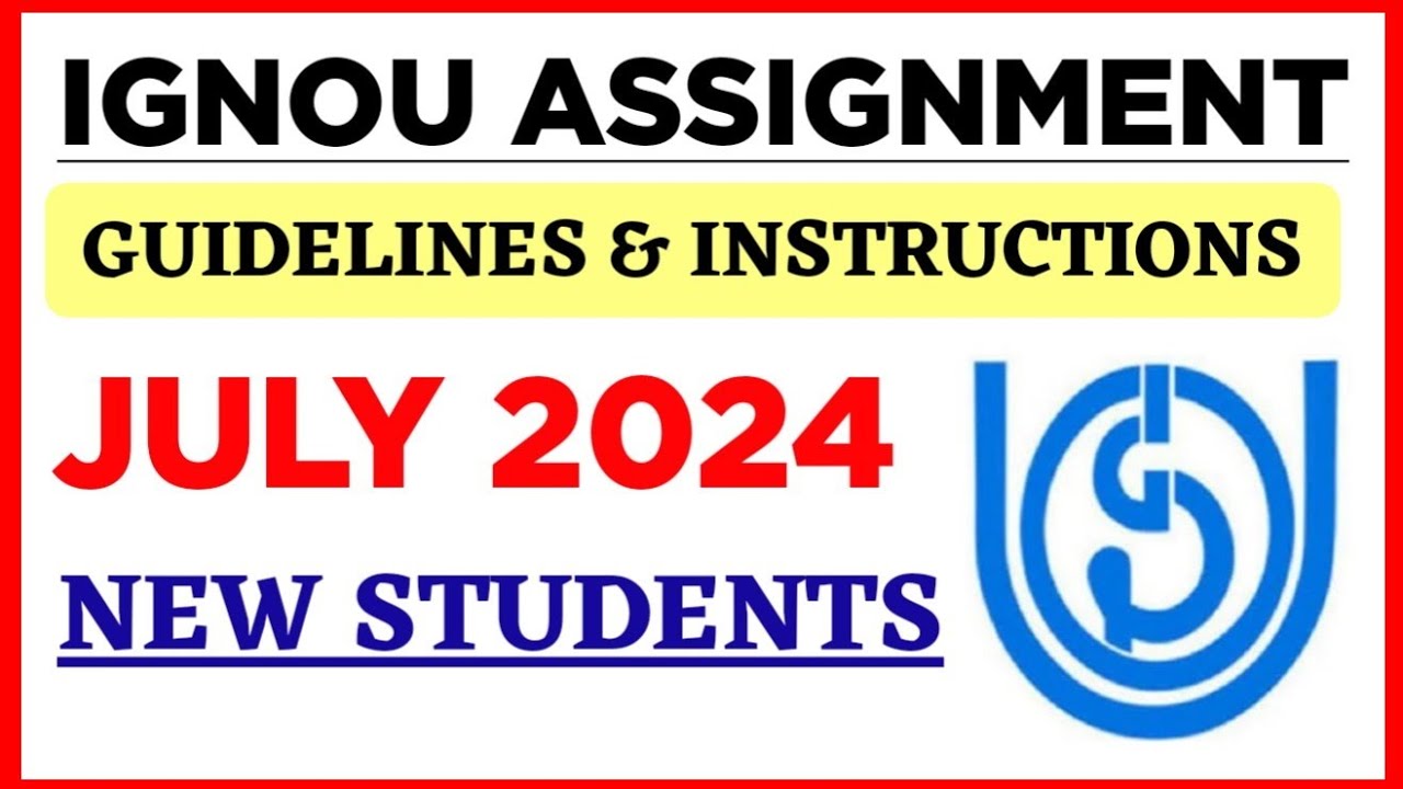 IGNOU July 2024 Students Assignment Preparation Guidelines ...