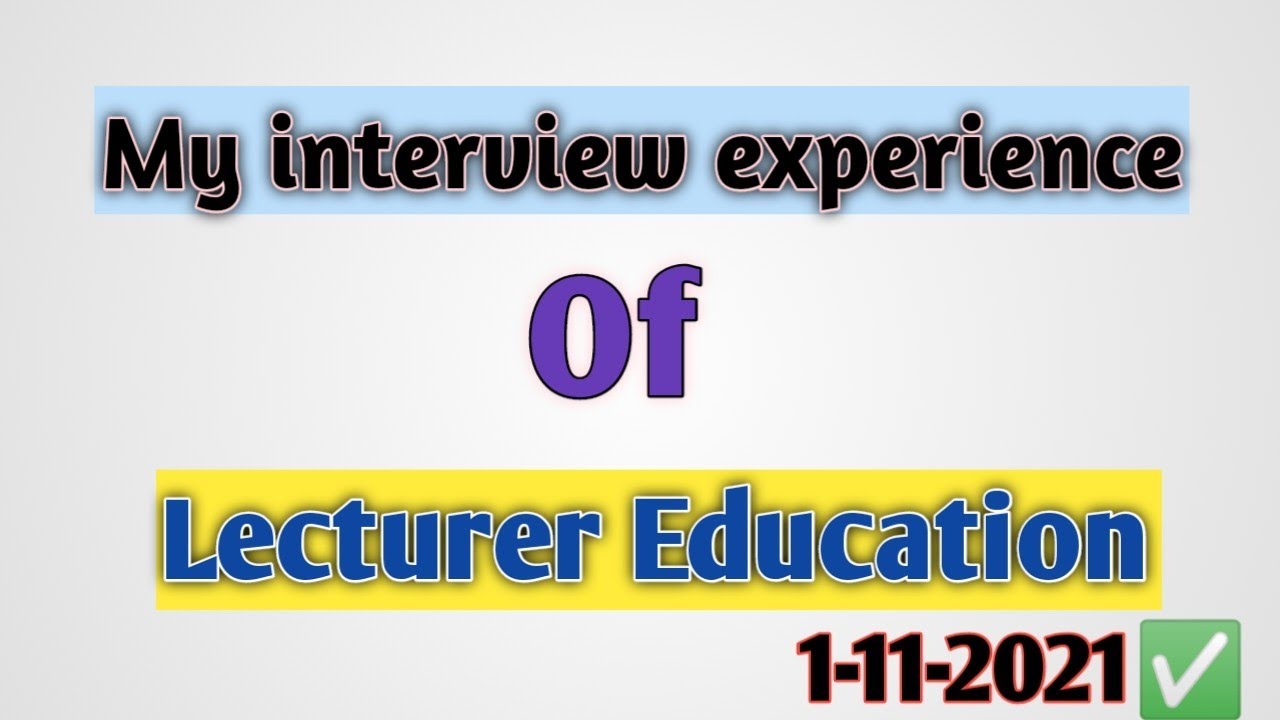 PPSC Lecturer Education Interview Experience 1 11 2021 YouTube ppsc-lecturer-education-interview-experience-1-11-2021-youtube