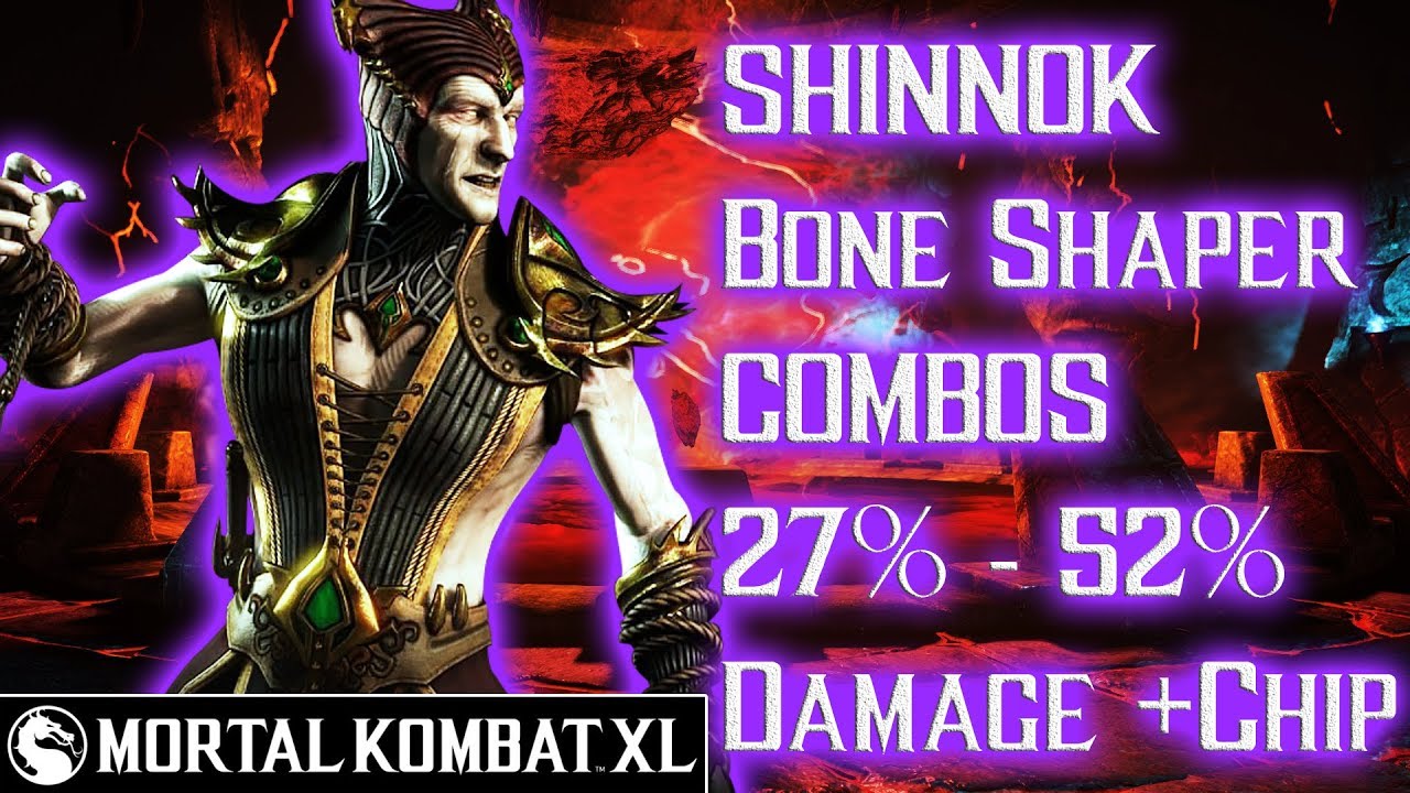 Mortal Kombat XL - Shinnok (Bone Shaper) Combos 27% - 52% Damage [Patch ...