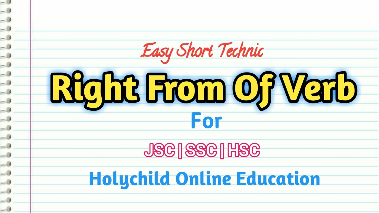 Right Form of Verb | JSC | SSC | HSC | Holychild Online Education | S A ...