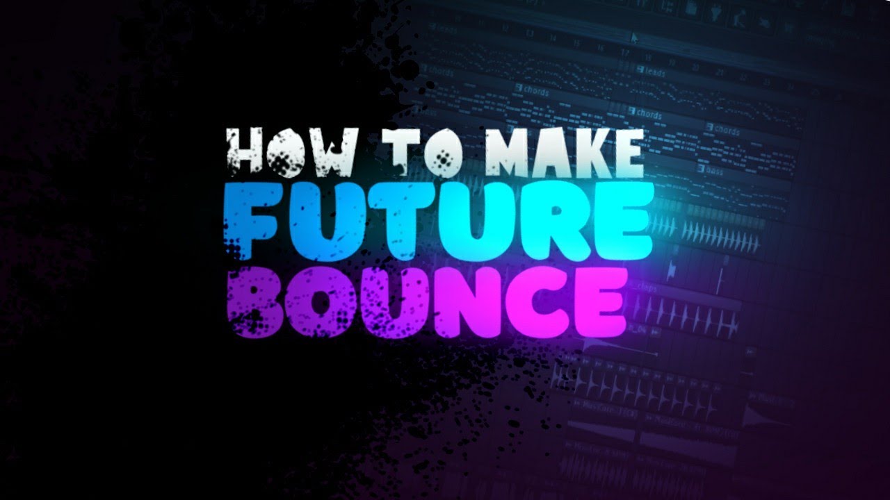 HOW TO MAKE FUTURE BOUNCE IN FL STUDIO (+Free Flp) - YouTube