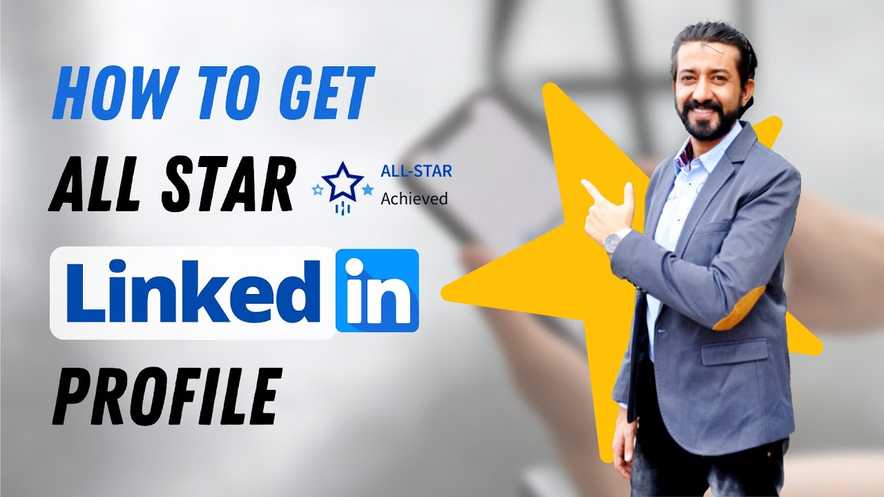 How to get an All Star Linkedin Profile - YouTube