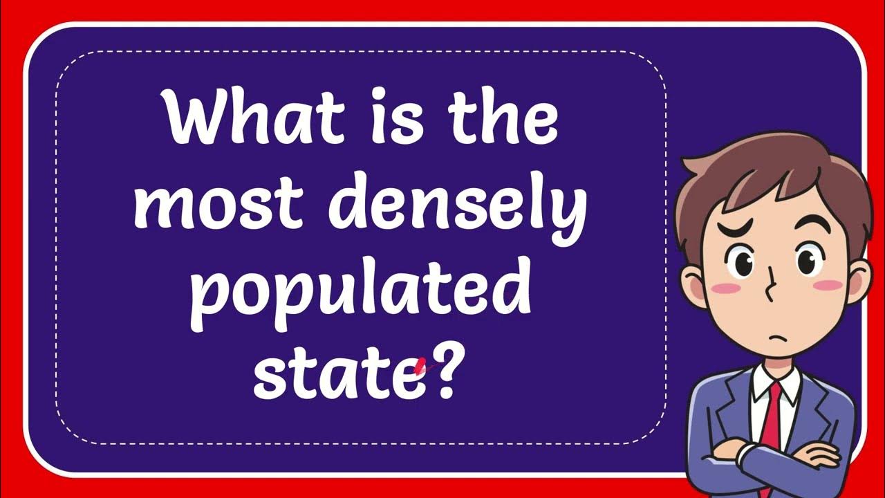 What Is The Most Densely Populated State YouTube what-is-the-most-densely-populated-state-youtube
