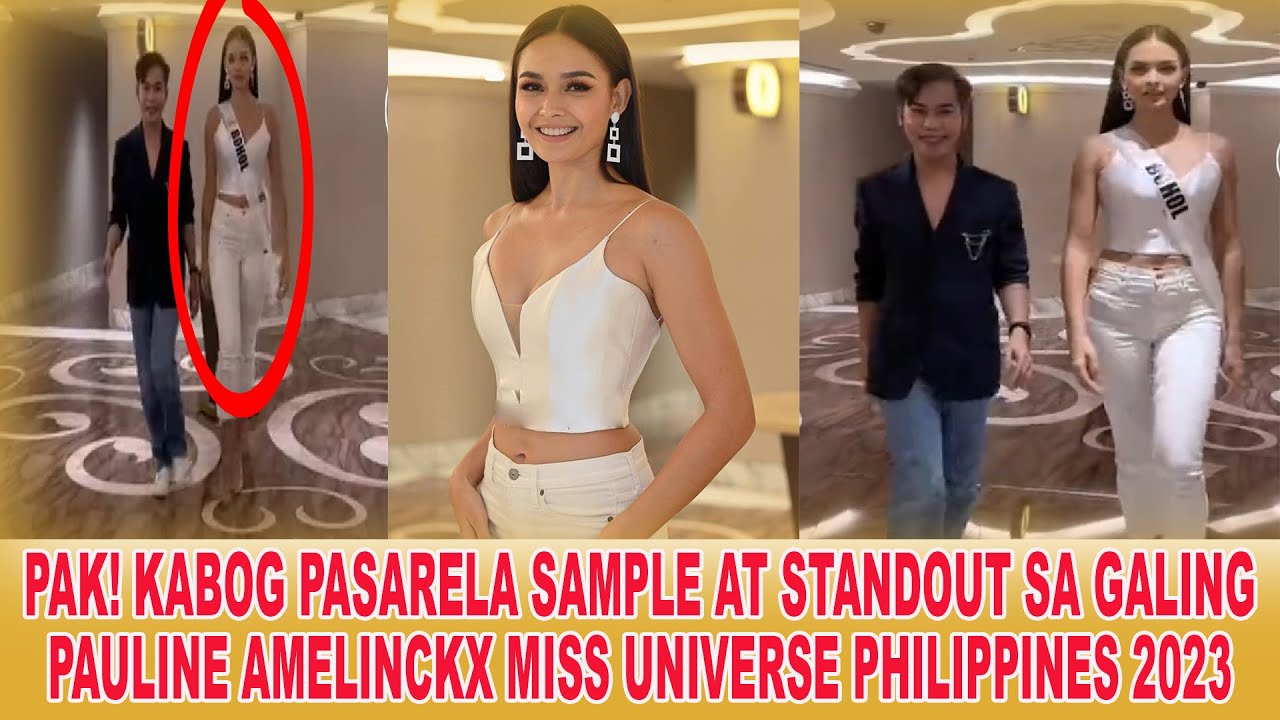 Pauline Amelinckx Pasilip Latest Pasarela Sample MISS UNIVERSE ...