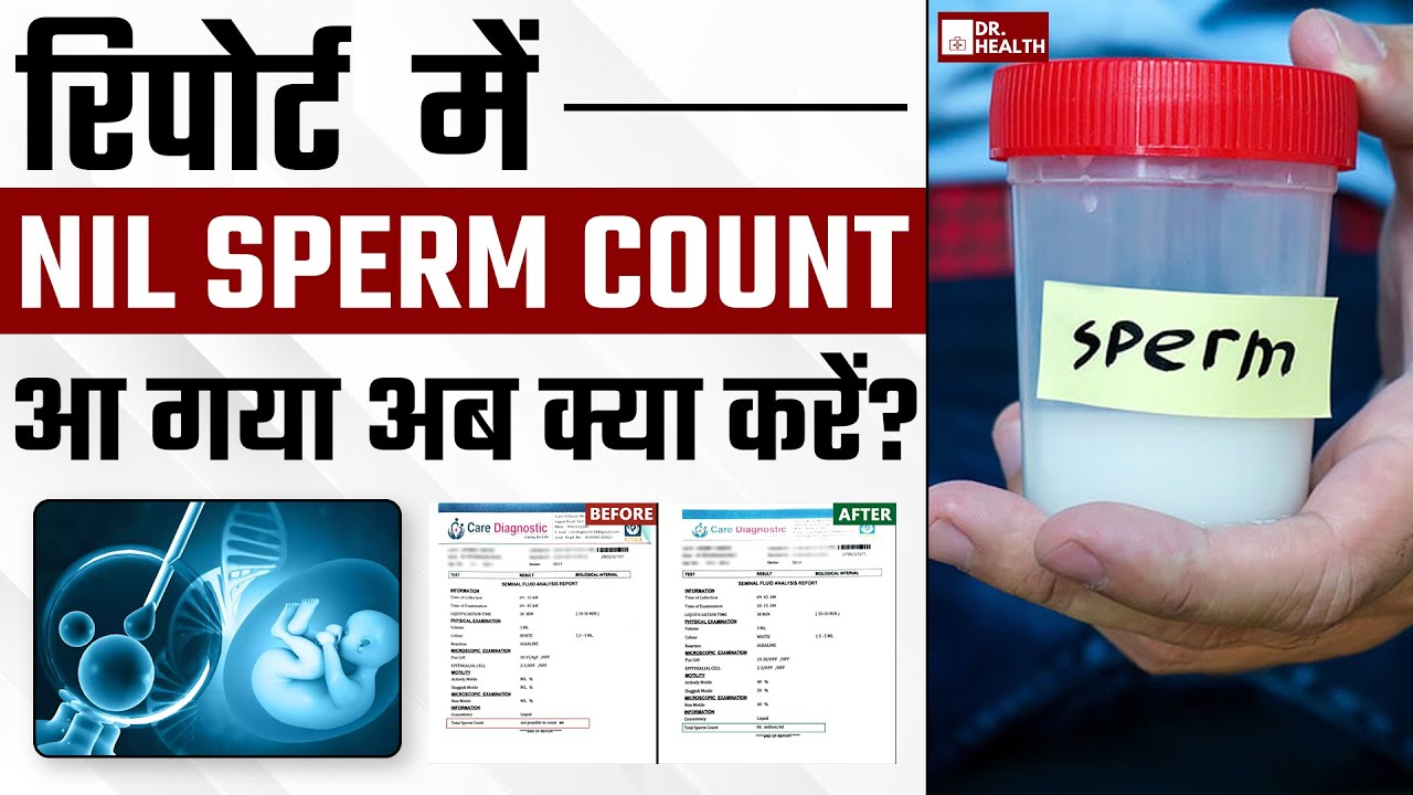 Nil Sperm Count treatment in 6 months | zero sperm count | Dr. Health ...