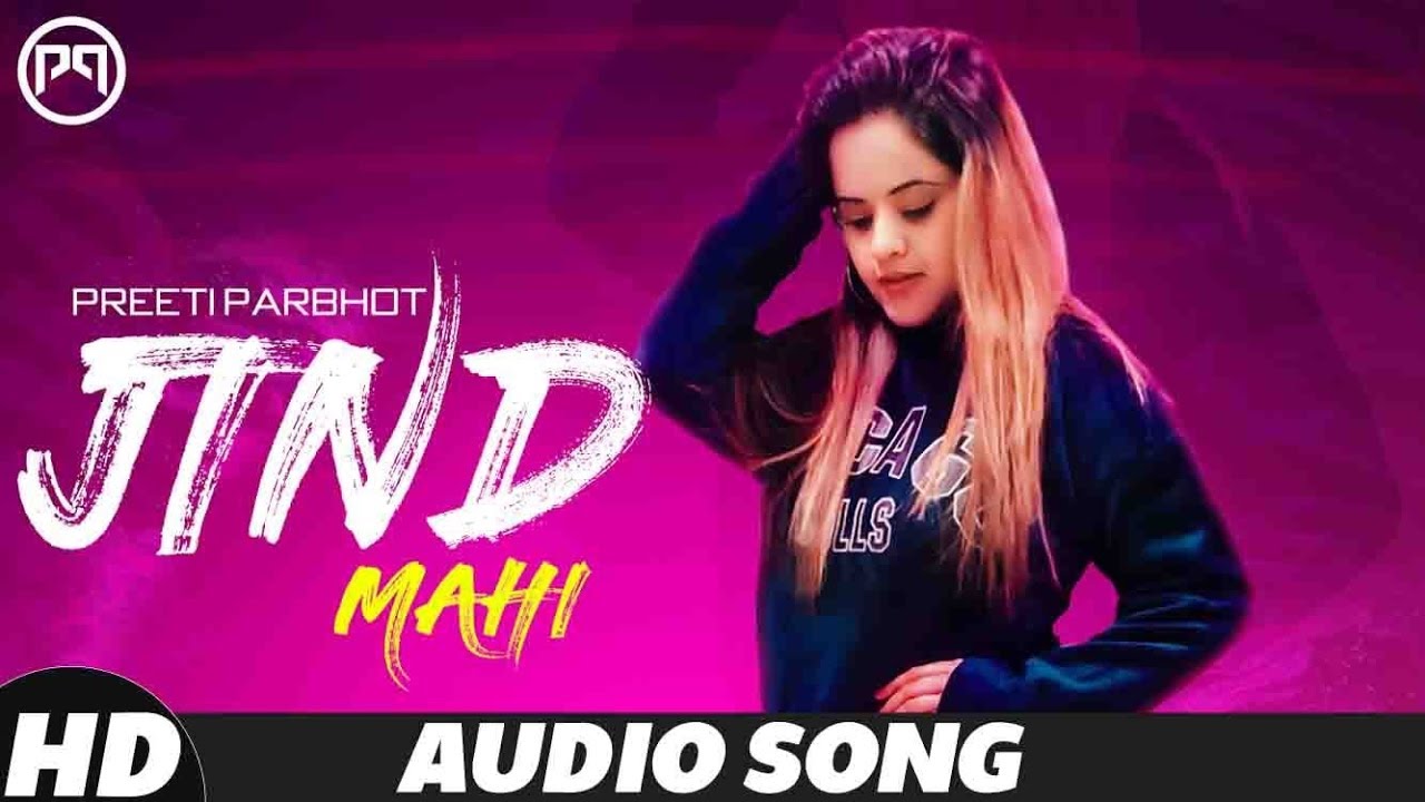 Jind Mahi Official Audio | Preeti Parbhot | Diljit Dosanjh | Manni ...