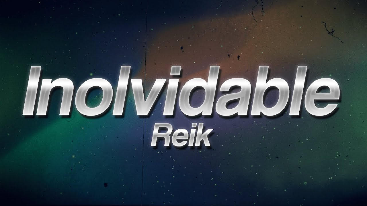 Reik - Inolvidable 😢 (Lyrics) - YouTube