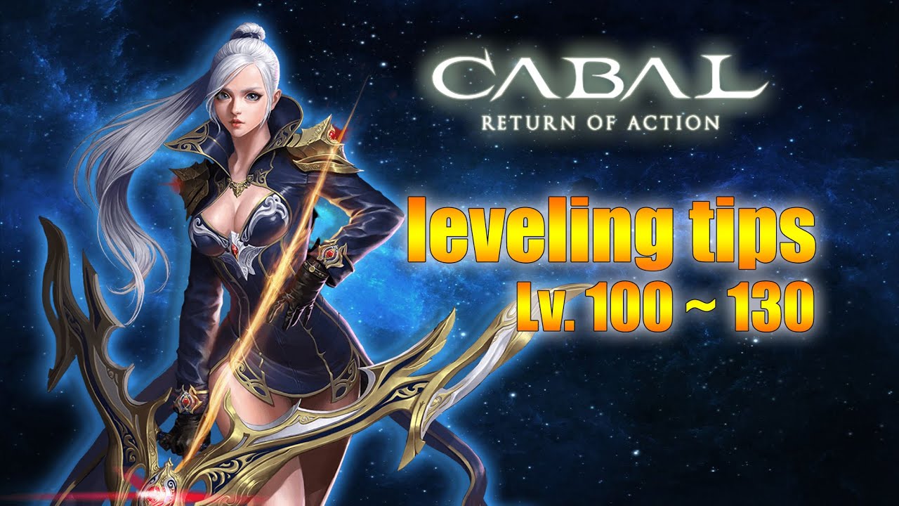 【Cabal: Return of Action】Sedikit Tips Leveling Buat Level 100 - 130 【Bahasa Indonesia】 - YouTube