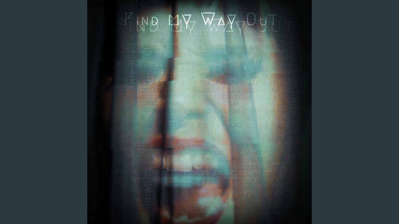 Find My Way Out - YouTube