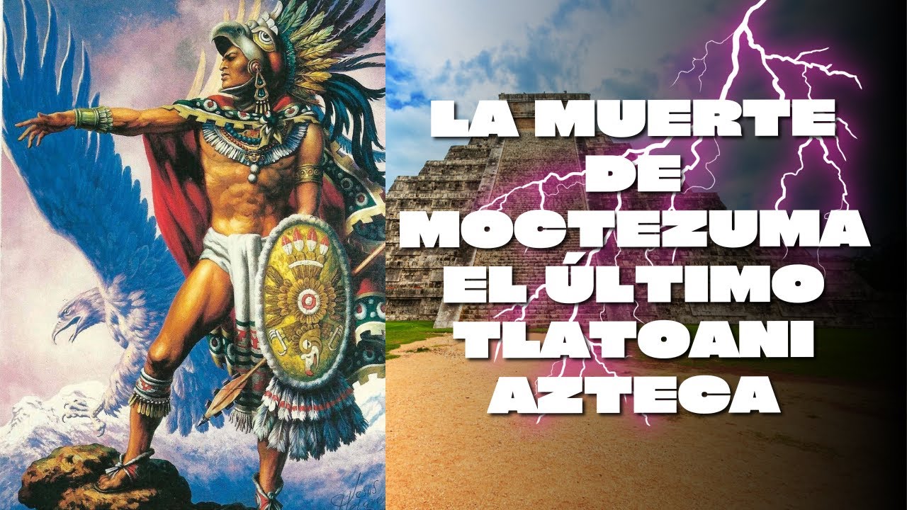 La muerte de Moctezuma el último tlatoani azteca - YouTube