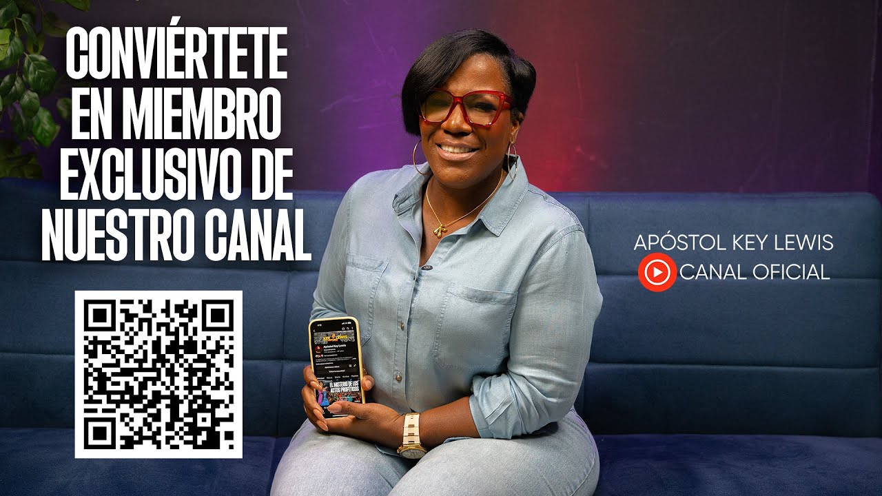 SE MIEMBRO HOY DE NUESTRO CANAL / APÓSTOL KEY LEWIS - YouTube