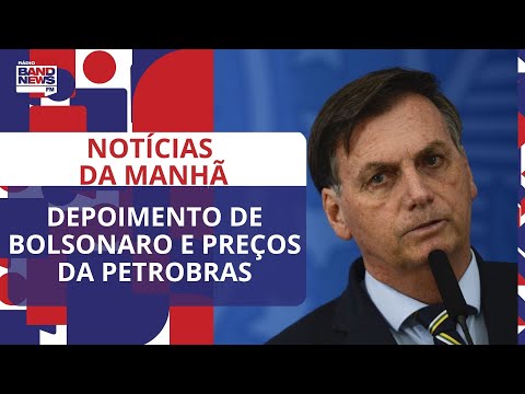 Depoimento de Bolsonaro e mudanças nos preços da Petrobras l Notícias da Manhã – 15/05/2023