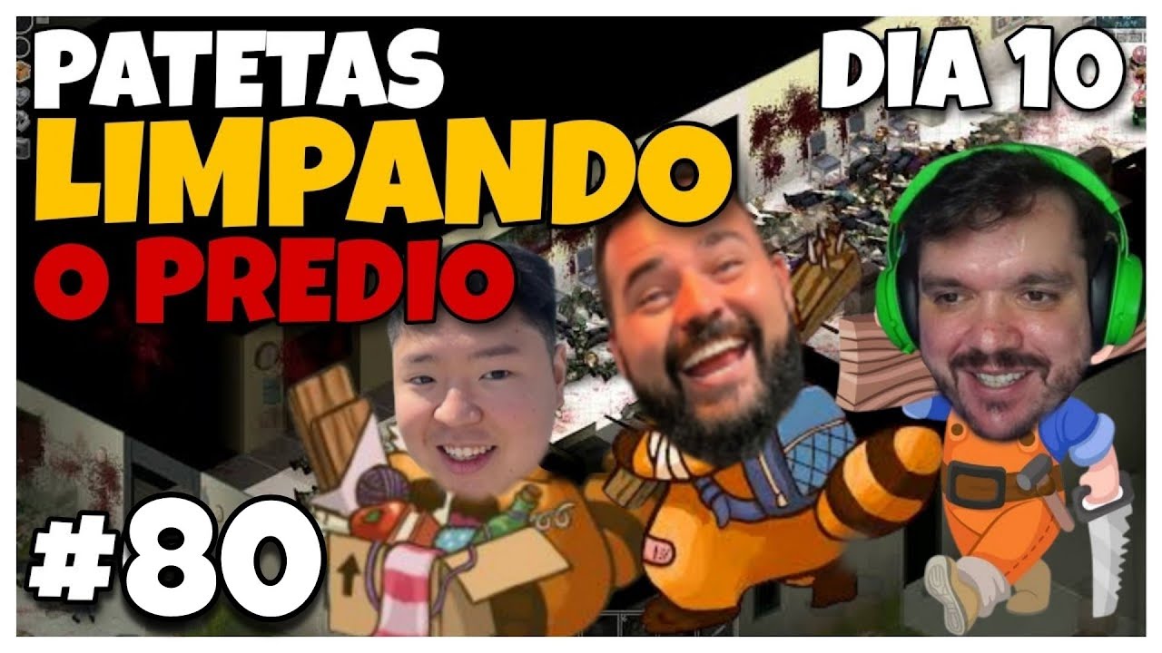 OS PATETAS LIMPANDO O PRÉDIO - GAULES, LIMINHA, LAUQS E BT0 JOGANDO PROJECT ZOMBOID - #80 - YouTube