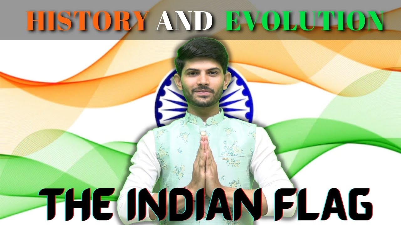 History and Evolution of Indian Flag | Changes in Indian Flag | 26 ...