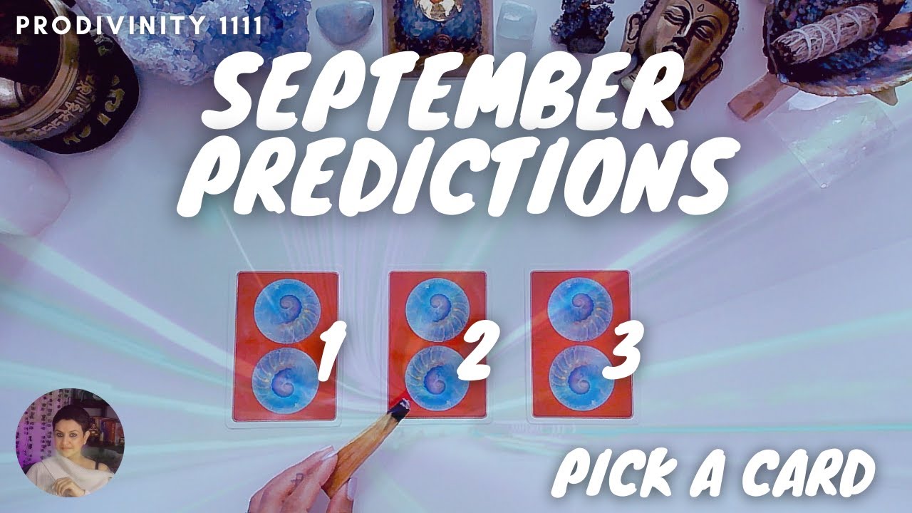 SEPTEMBER TAROT PREDICTIONS - PICK A CARD - YouTube